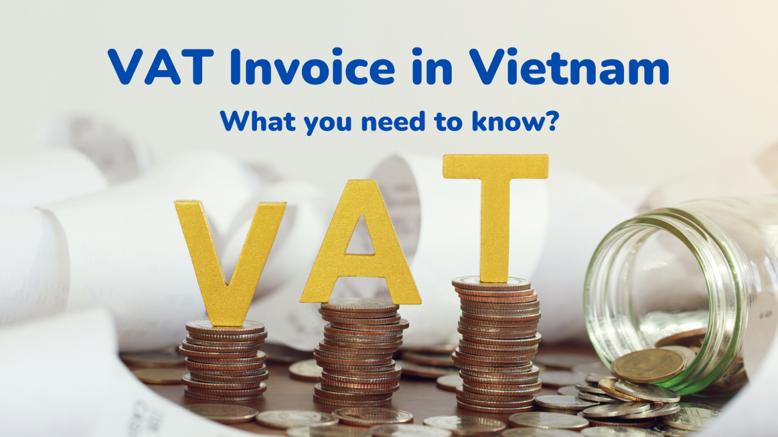 VAT Invoice in Vietnam - What you need to know - Topa.vn